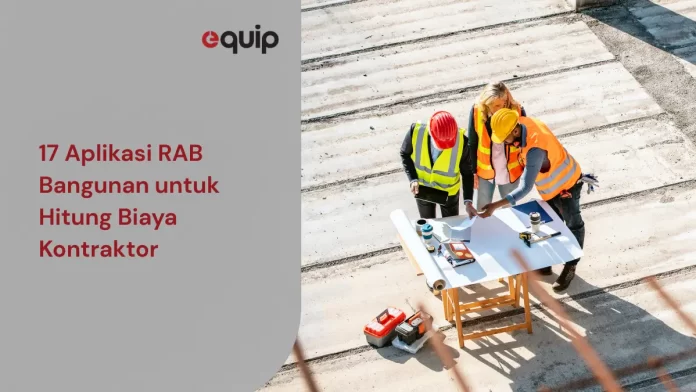 17 Aplikasi RAB Bangunan Terbaik untuk Membantu Kontraktor